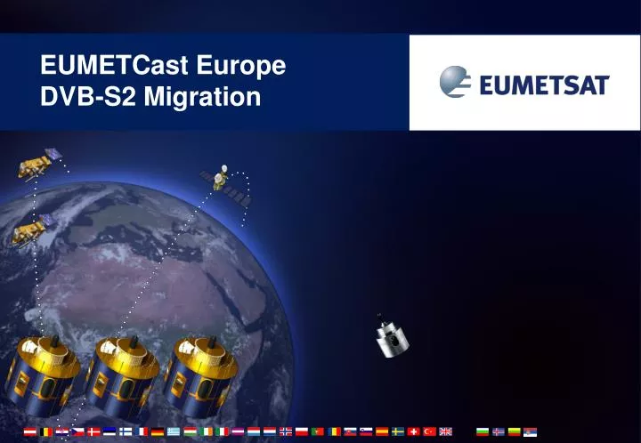 PPT - EUMETCast Europe DVB-S2 Migration PowerPoint Presentation, free download - ID:6752572