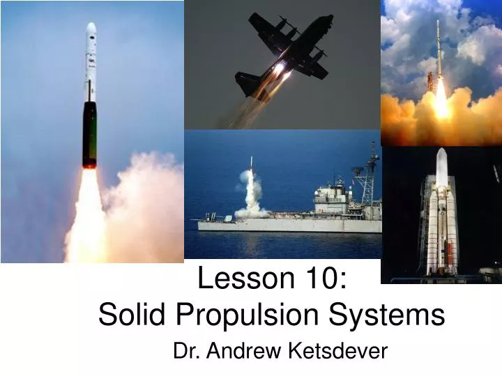PPT - Lesson 10: Solid Propulsion Systems PowerPoint Presentation, free ...