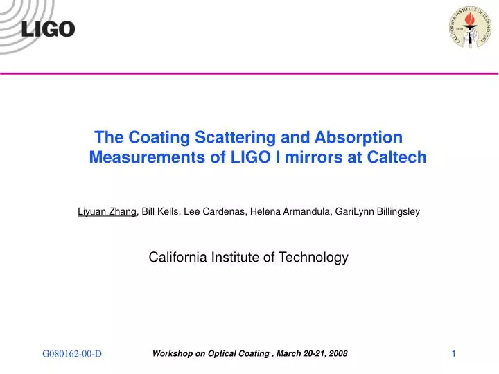 PPT - The Coating Scattering and Absorption Measurements of LIGO I ...