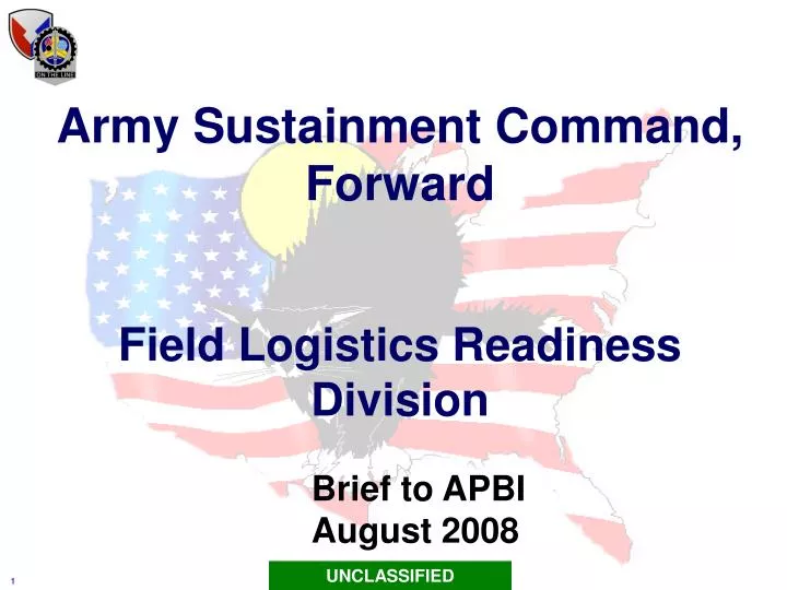 PPT - Army Sustainment Command, Forward Field Logistics Readiness ...