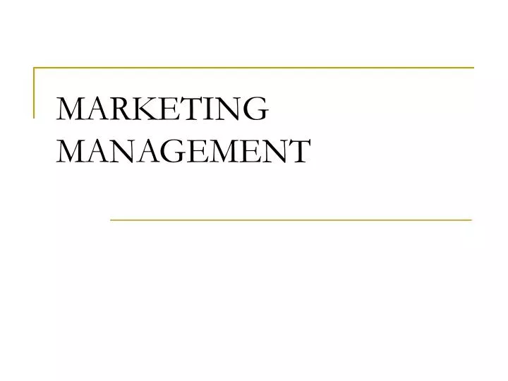 PPT - MARKETING MANAGEMENT PowerPoint Presentation, free download - ID ...