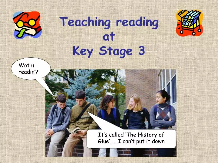 PPT - Teaching reading at Key Stage 3 PowerPoint Presentation, free ...