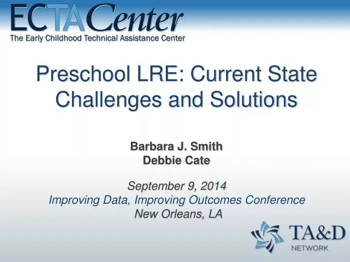 PPT - Preschool LRE: Current State Challenges and Solutions PowerPoint ...