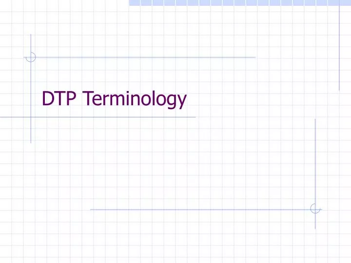 PPT - DTP Terminology PowerPoint Presentation, free download - ID:6754987