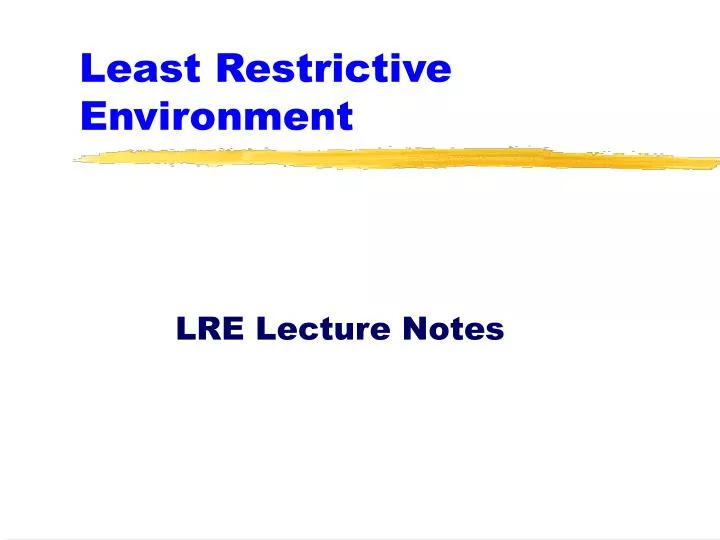 PPT - Least Restrictive Environment PowerPoint Presentation, free ... PPT - Least Restrictive Environment PowerPoint Presentation, free ...