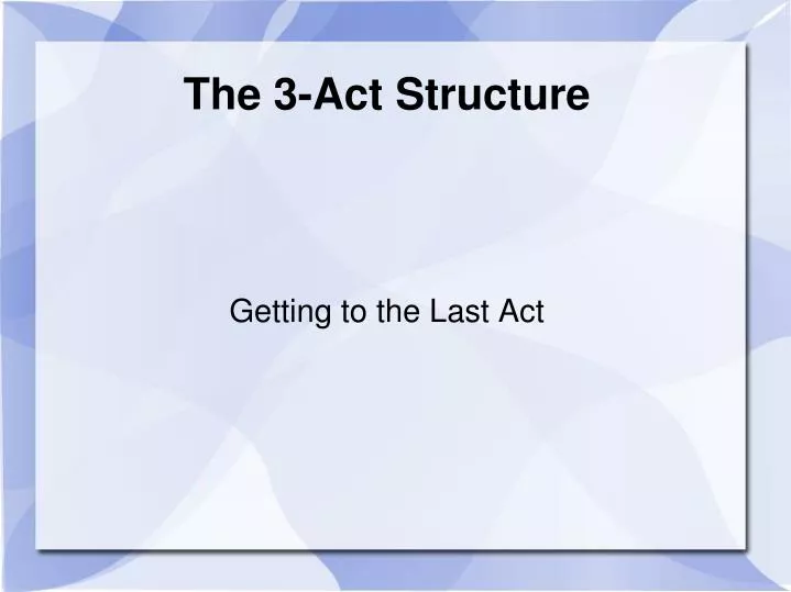 PPT - The 3-Act Structure PowerPoint Presentation, free download - ID ...