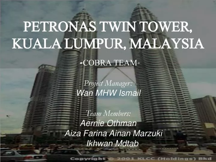 PPT - PETRONAS TWIN TOWER, KUALA LUMPUR, MALAYSIA - COBRA TEAM ...