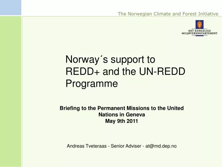PPT - Norway´s support to REDD+ and the UN-REDD Programme PowerPoint ...