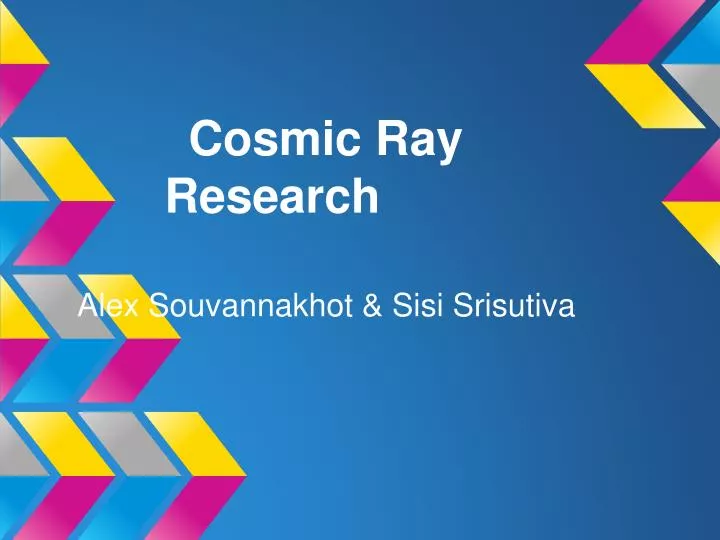 PPT - Cosmic Ray Research PowerPoint Presentation, free download - ID ...