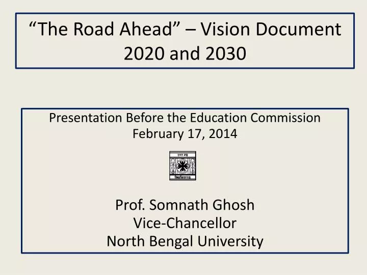 PPT - “The Road Ahead” – Vision Document 2020 and 2030 PowerPoint ...