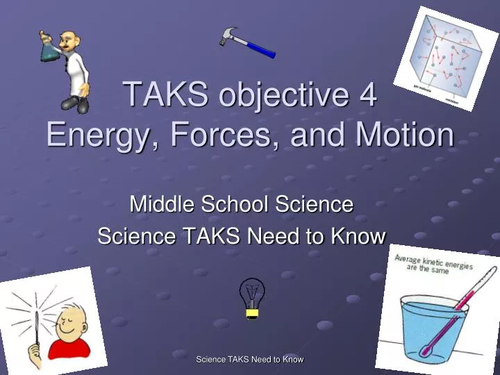 PPT - TAKS objective 4 Energy, Forces, and Motion PowerPoint ...