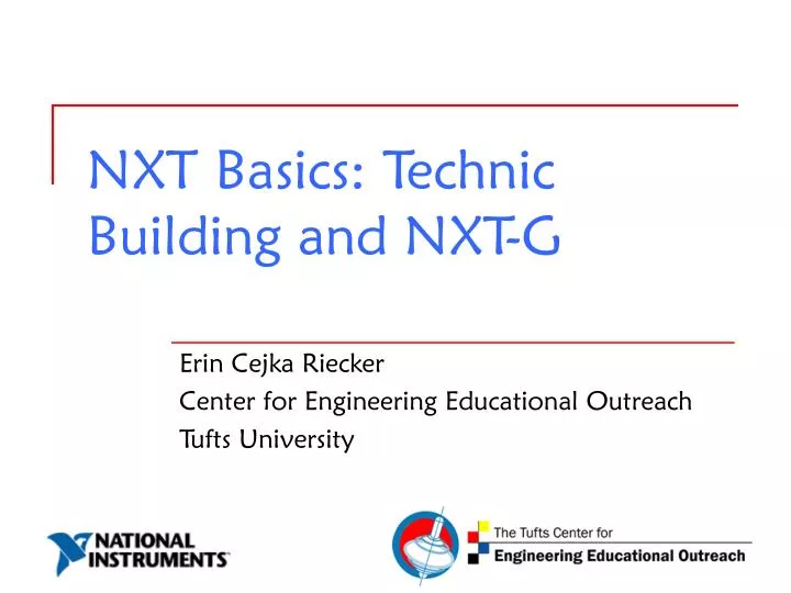 PPT - NXT Basics: Technic Building and NXT-G PowerPoint Presentation ...