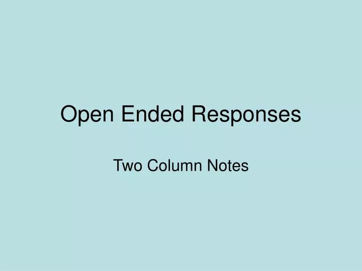 PPT - Open Ended Responses PowerPoint Presentation, free download - ID ...