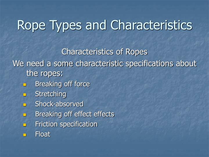 PPT - Rope Types and Characteristics PowerPoint Presentation - ID:6762393