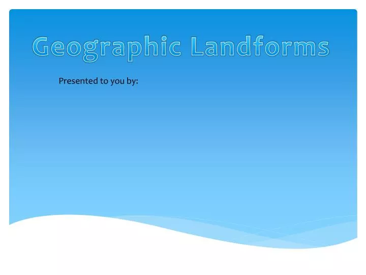 PPT - Geographic Landforms PowerPoint Presentation, free download - ID ...
