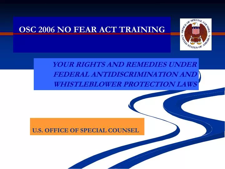 PPT - OSC 2006 NO FEAR ACT TRAINING PowerPoint Presentation, free ...