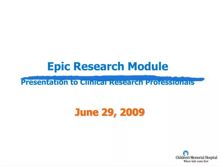 PPT - Epic Research Module Presentation to Clinical Research ...