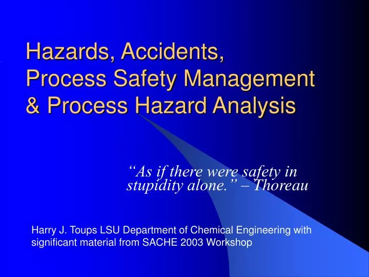 PPT - Hazards, Accidents, Process Safety Management & Process Hazard ...