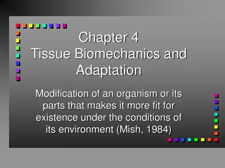 PPT - Chapter 4 Tissue Biomechanics and Adaptation PowerPoint ...