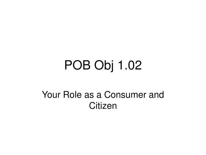 PPT - POB Obj 1.02 PowerPoint Presentation, free download - ID:6765372