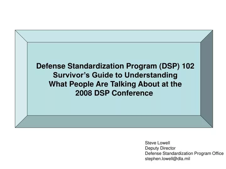 PPT - Defense Standardization Program (DSP) 102 Survivor’s Guide to ...
