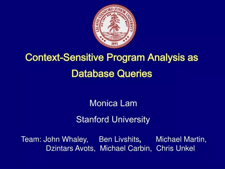 PPT - Context-Sensitive Program Analysis as Database Queries PowerPoint Presentation - ID:6765470