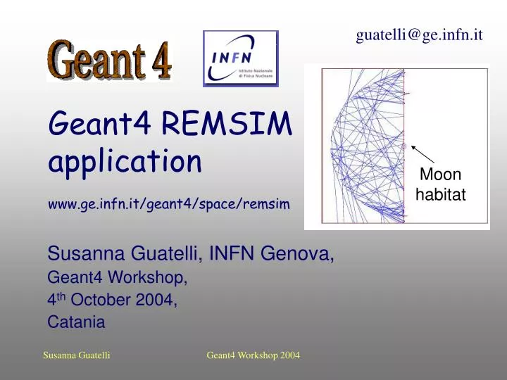 PPT - Geant4 REMSIM application gefn.it/geant4/space/remsim PowerPoint ...