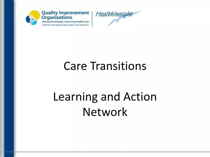 PPT - Care Transitions Learning and Action Network PowerPoint ...