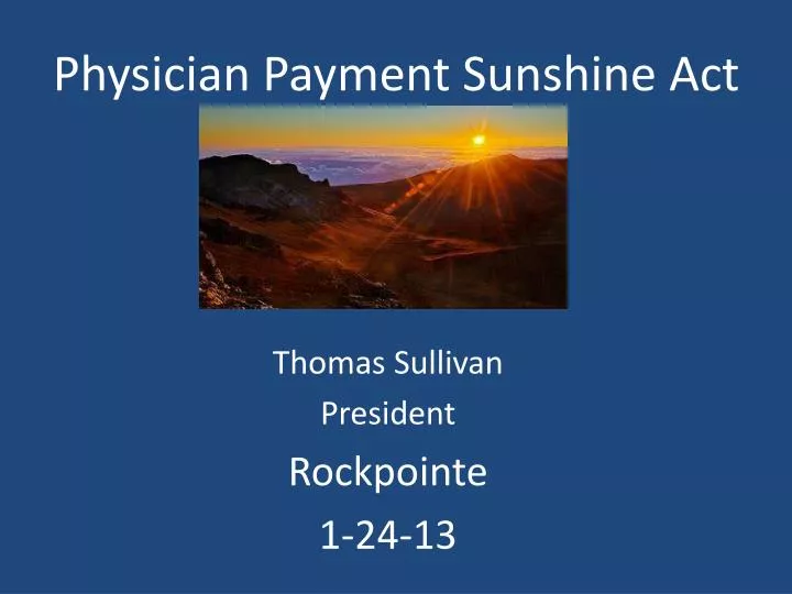 PPT - Physician Payment Sunshine Act PowerPoint Presentation, free ...