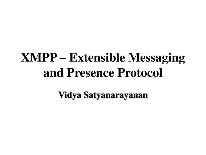PPT - XMPP – Extensible Messaging and Presence Protocol PowerPoint Presentation - ID:6767514