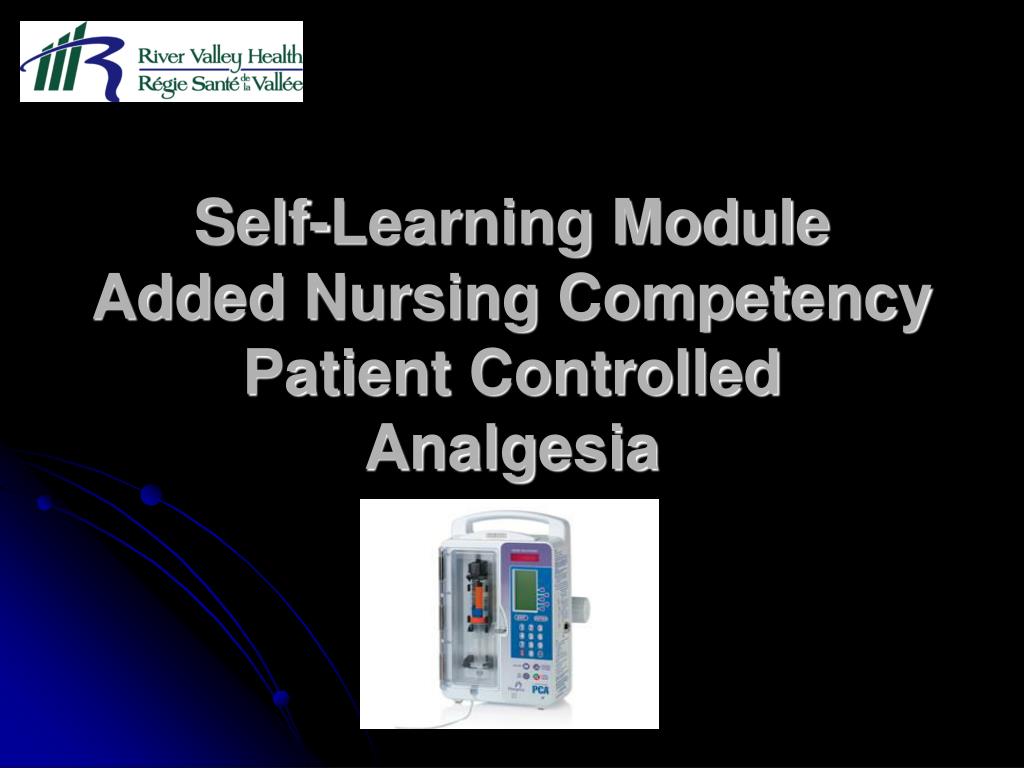 PPT - Self-Learning Module Added Nursing Competency Patient Controlled ...