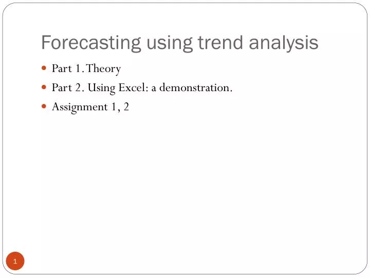 PPT - Forecasting using trend analysis PowerPoint Presentation, free ...