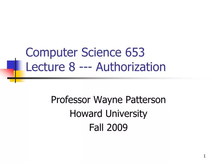 PPT - Computer Science 653 Lecture 8 --- Authorization PowerPoint ...