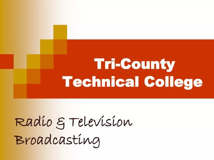 PPT - Tri-County Technical College PowerPoint Presentation, free ...