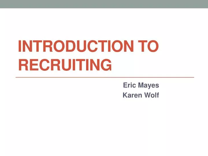 PPT - Introduction to Recruiting PowerPoint Presentation, free download ...