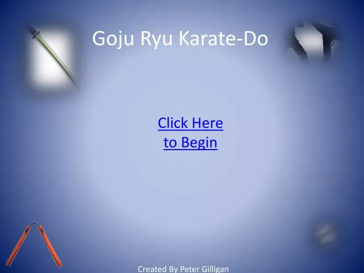 PPT - Goju Ryu Karate-Do PowerPoint Presentation, free download - ID:6770116