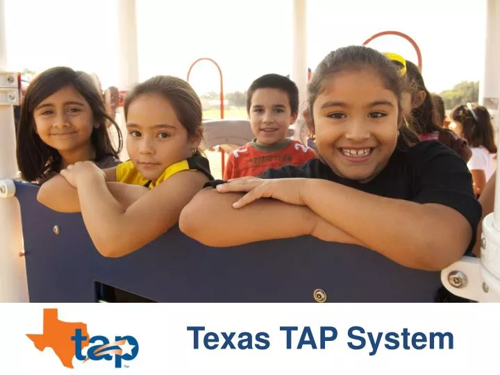 PPT - Texas TAP System PowerPoint Presentation, free download - ID:6770671