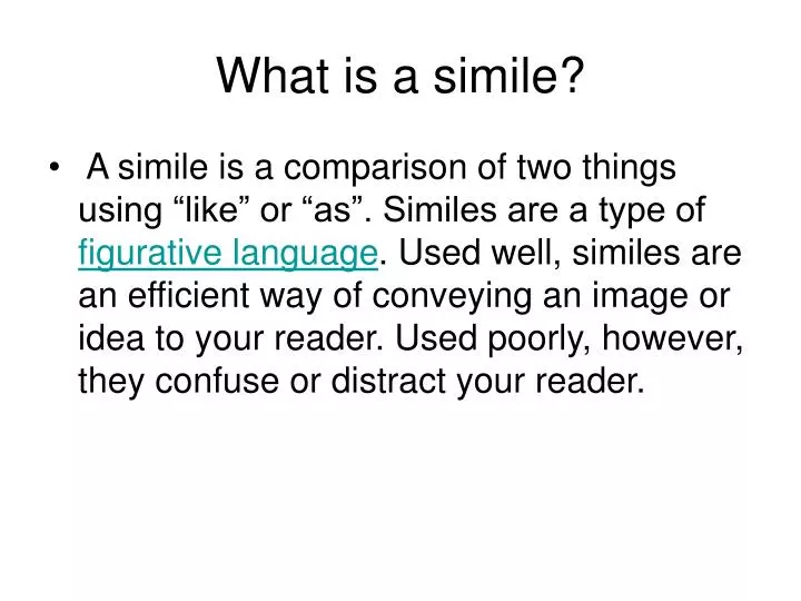 PPT - What is a simile? PowerPoint Presentation, free download - ID:6770738