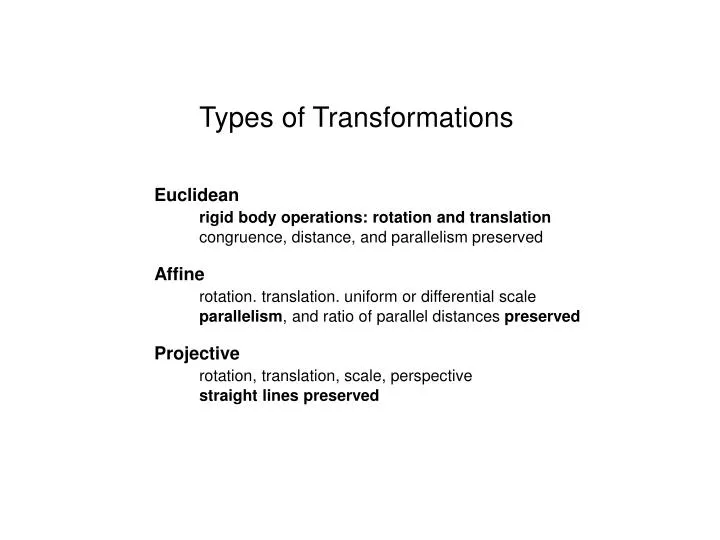 PPT - Types of Transformations Euclidean rigid body operations ...