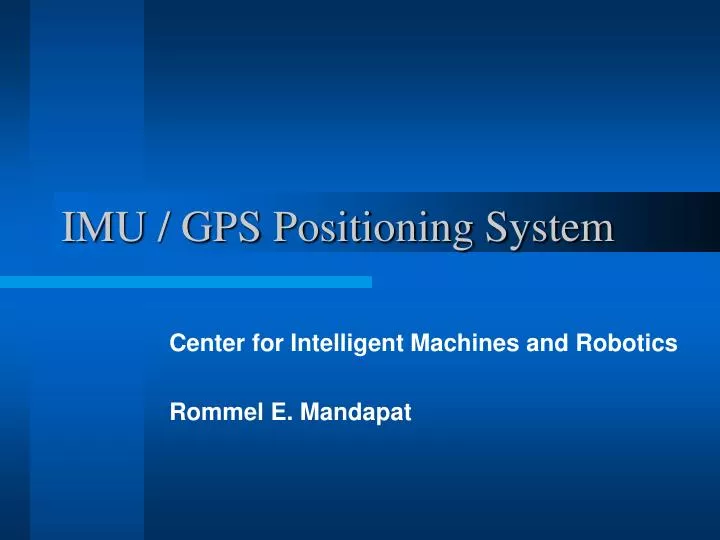 PPT - IMU / GPS Positioning System PowerPoint Presentation, free ...