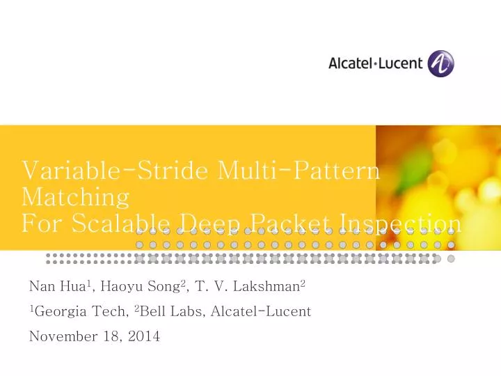 PPT - Variable-Stride Multi-Pattern Matching For Scalable Deep Packet ... PPT - Variable-Stride Multi-Pattern Matching For Scalable Deep Packet ...