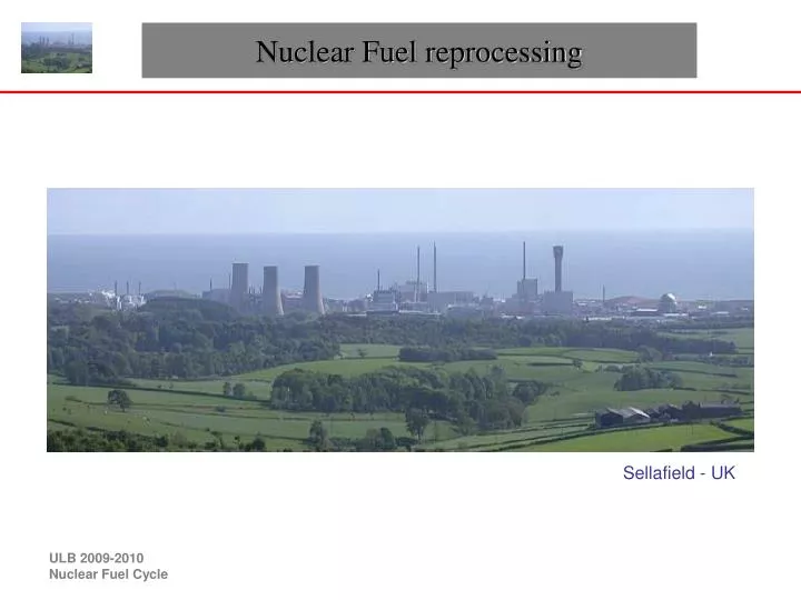 PPT - Nuclear Fuel reprocessing PowerPoint Presentation, free download ...