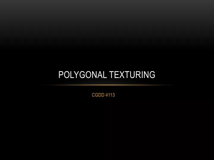 PPT - Polygonal Texturing PowerPoint Presentation, free download - ID ...