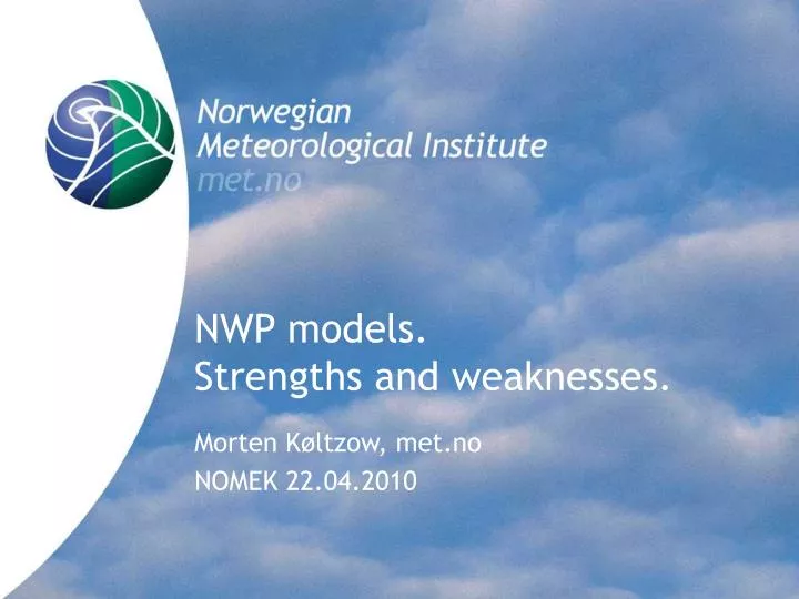 PPT - NWP models. Strengths and weaknesses. PowerPoint Presentation ...