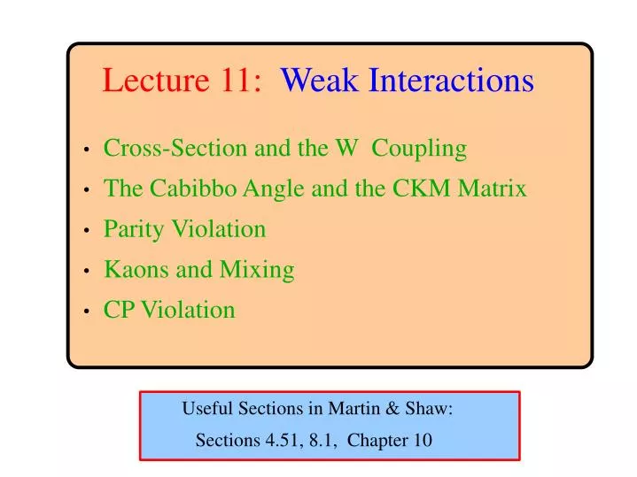 PPT - Lecture 11: Weak Interactions PowerPoint Presentation, free ...