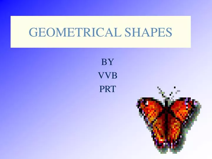 PPT - GEOMETRICAL SHAPES PowerPoint Presentation, free download - ID ...