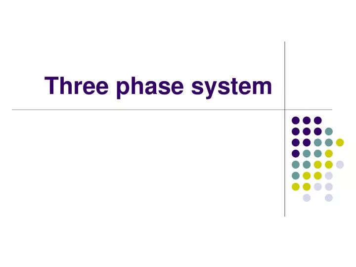 PPT - Three phase system PowerPoint Presentation, free download - ID ...