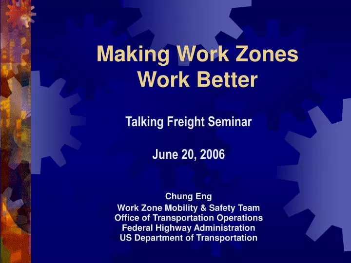 PPT - Making Work Zones Work Better PowerPoint Presentation, free ...
