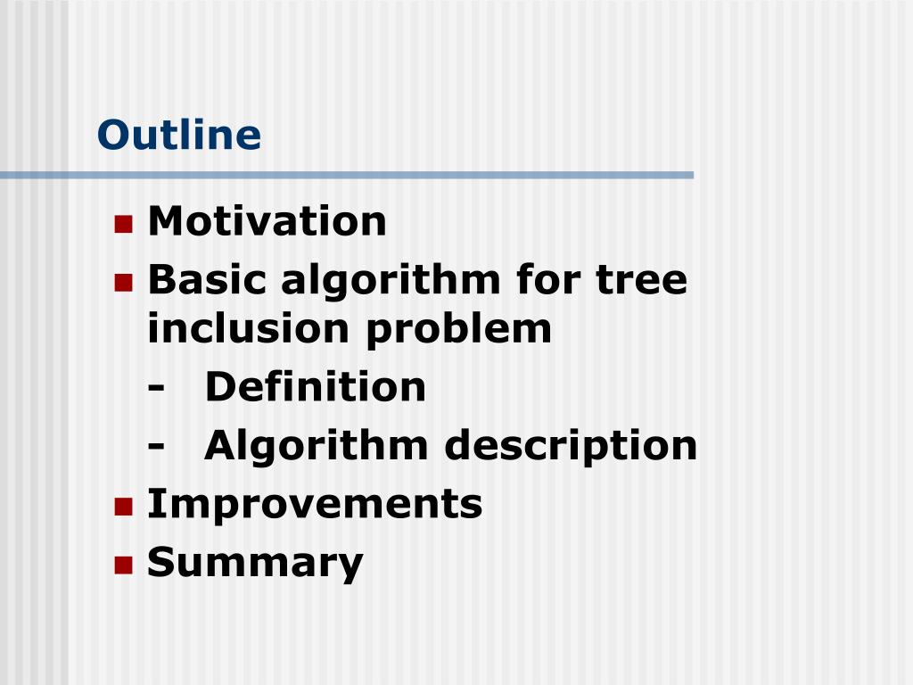 Ppt A Linear Space Top Down Algorithm For Tree Inclusion Problem Powerpoint Presentation Id 7059