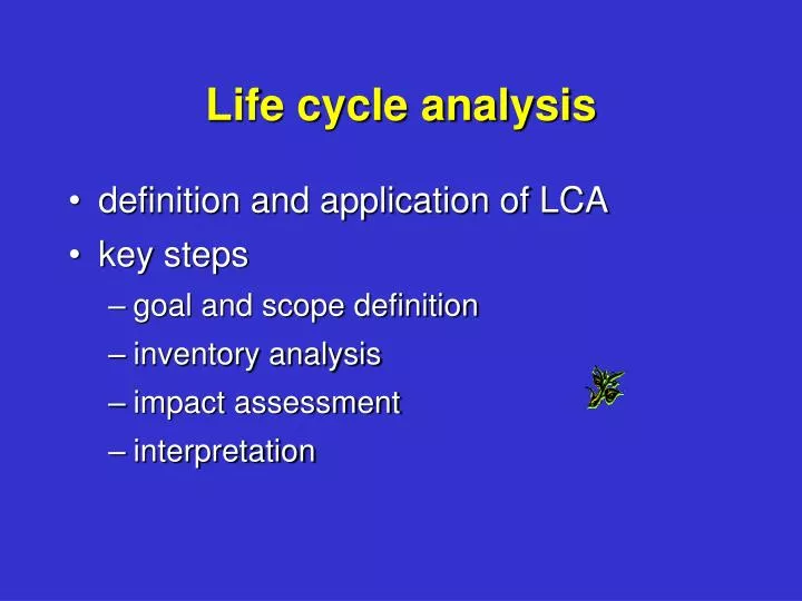 PPT - Life cycle analysis PowerPoint Presentation, free download - ID ...